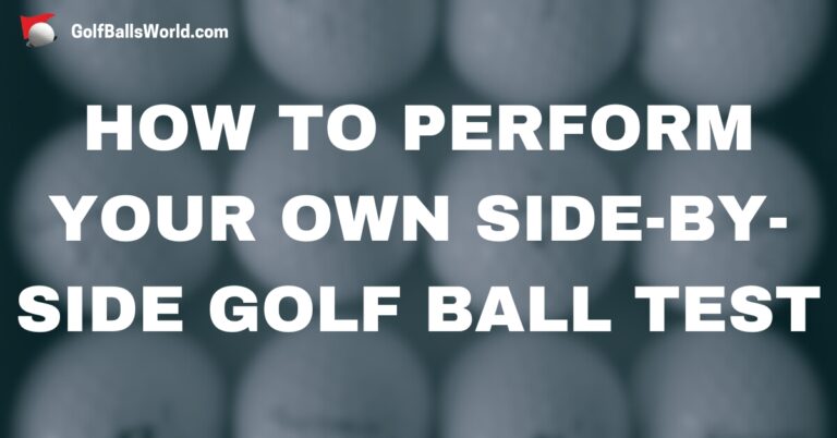 How to Perform Your Own Side-by-Side Golf Ball Test