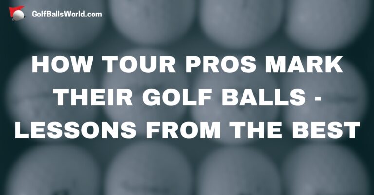How Tour Pros Mark Their Golf Balls – Lessons from the Best